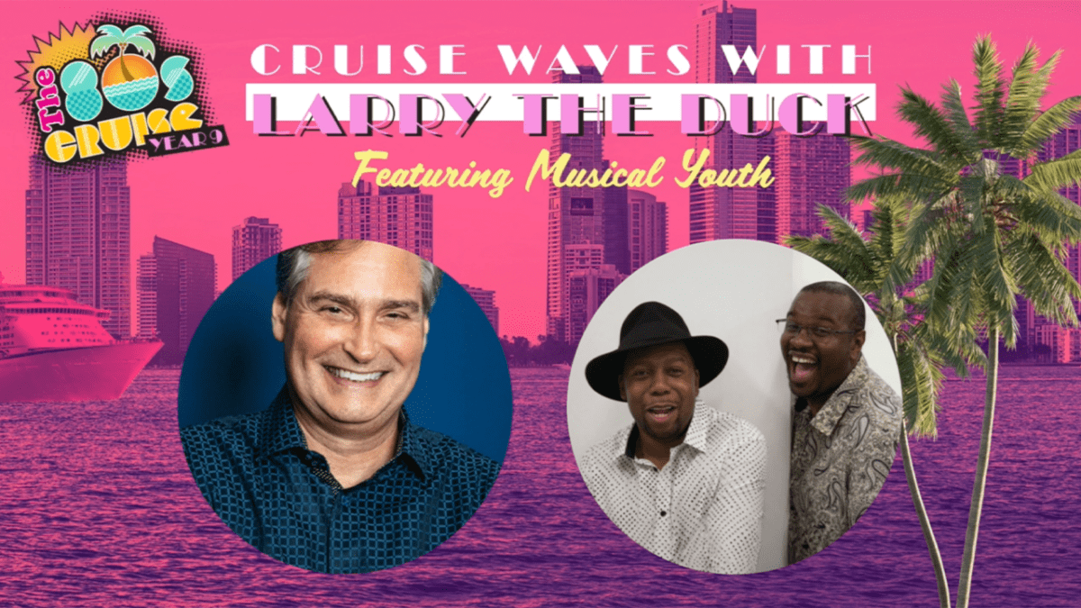 Cruise Waves with Larry the Duck Featuring Musical Youth - The 80s ...